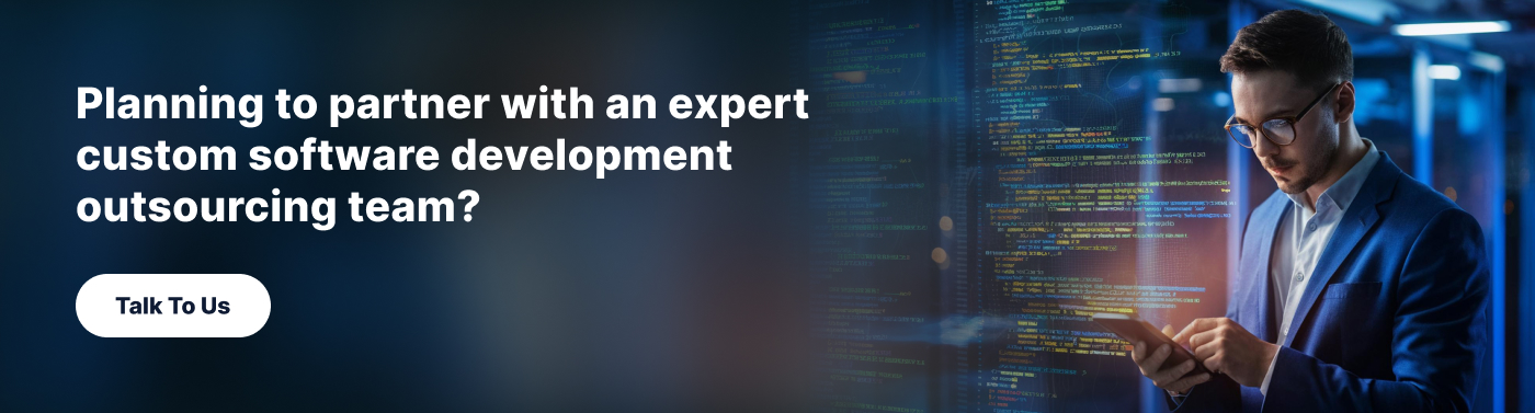 Custom Software Development Outsourcing Advantages