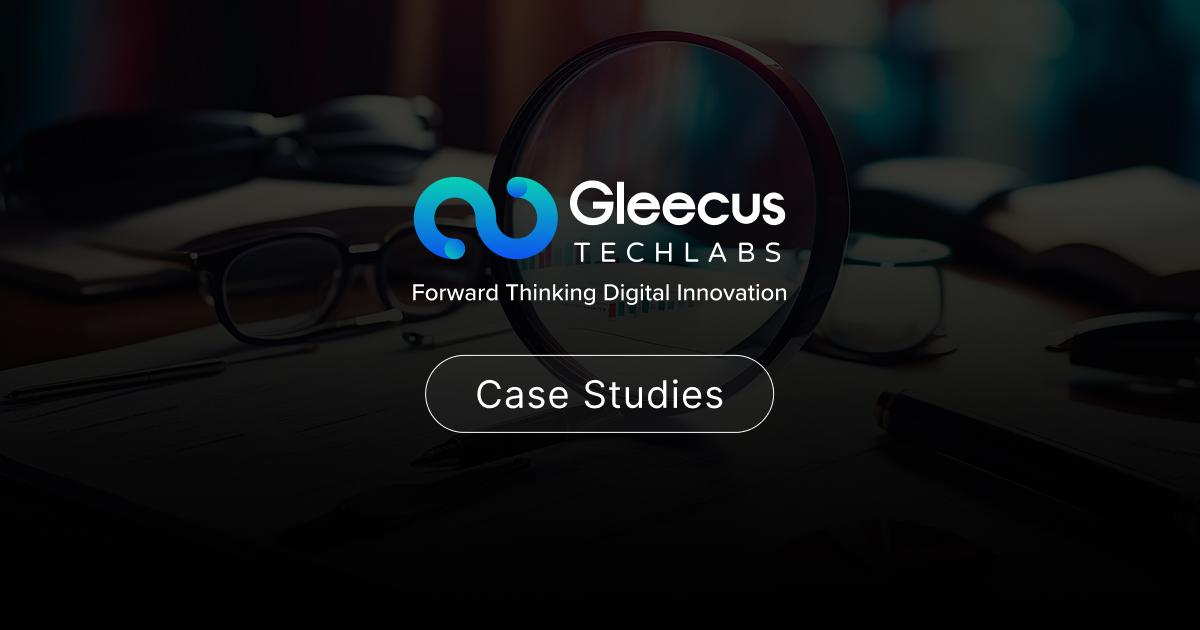 Case Studies - Gleecus TechLabs Inc.