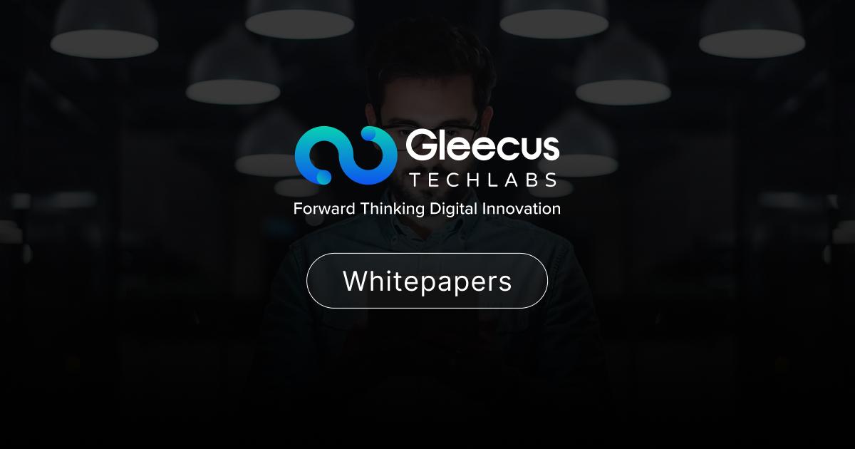 Whitepapers - Gleecus TechLabs Inc.